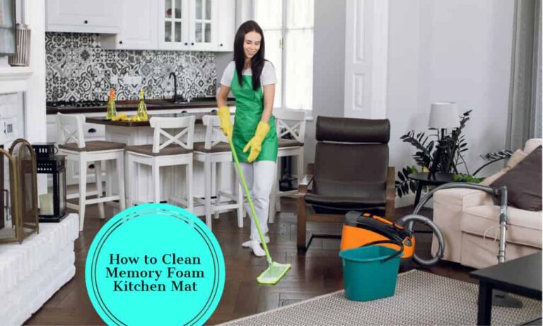 How to Clean Memory Foam Kitchen Mat